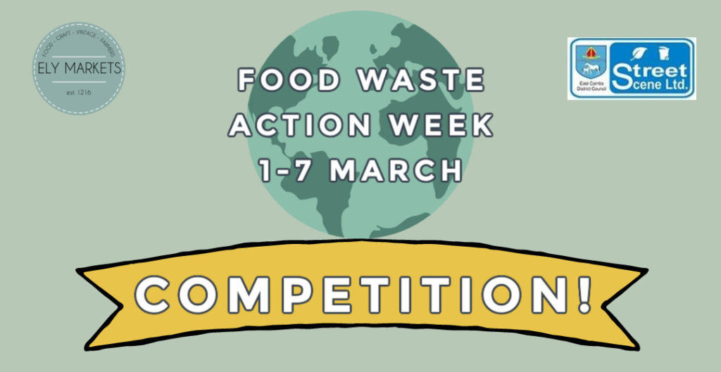 Ely Markets Food Waste Action Week Competition – Ely Markets
